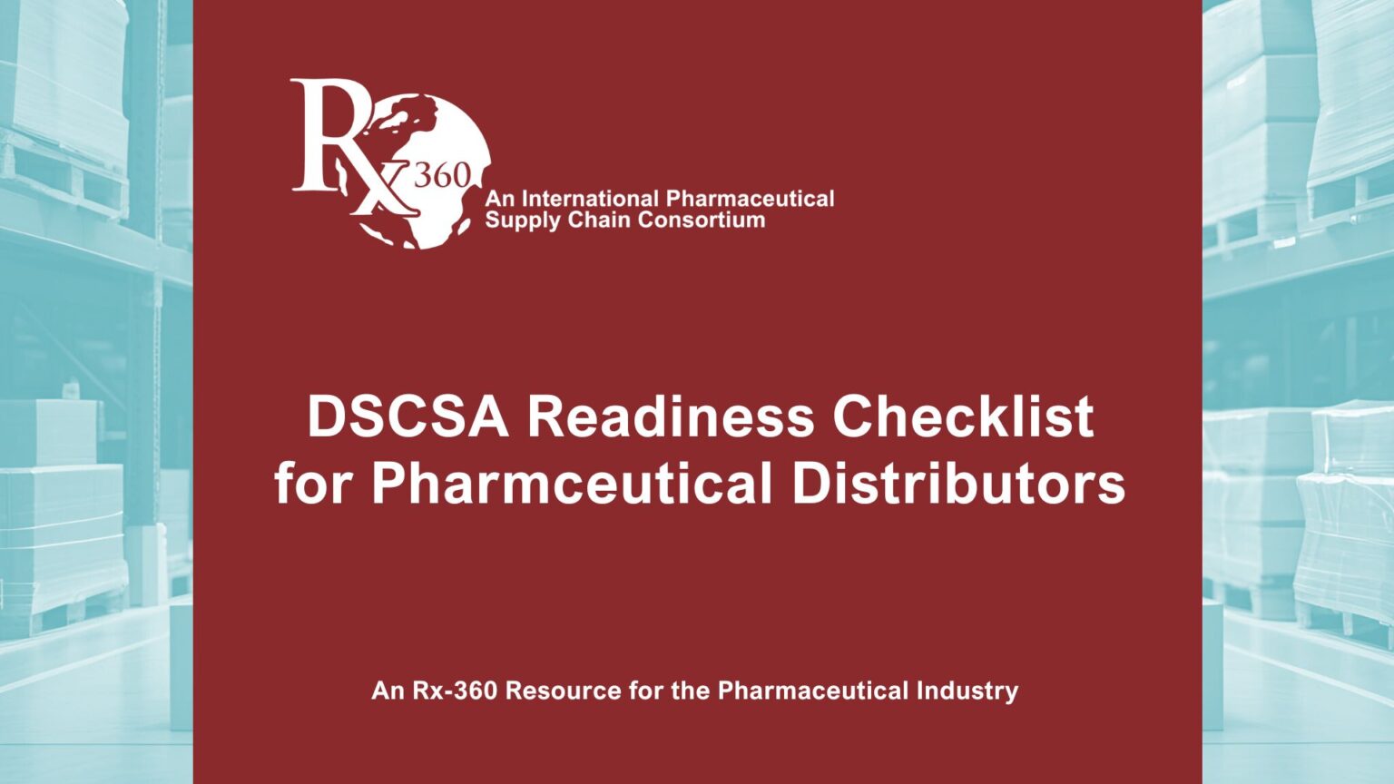 Rx-360 DSCSA Readiness Checklist for Distributors - Rx-360 - The ...